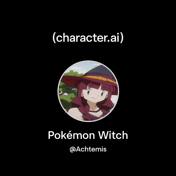Chat with Pokémon Witch | character.ai | AI Chat, Reimagined–Your Words. Your World.