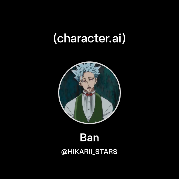 Chat with Ban | character.ai | Personalized AI for every moment of your day