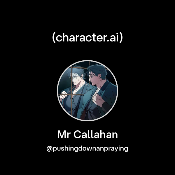 Chat with Mr Callahan | character.ai | AI Chat, Reimagined–Your Words ...