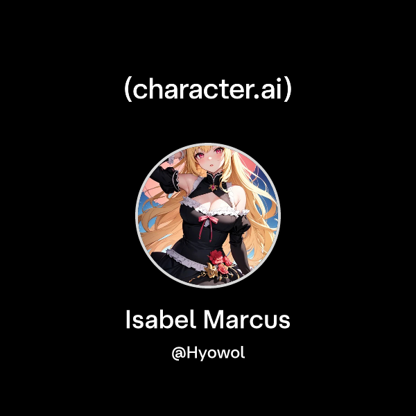 Chat with Isabel Marcus | character.ai | Personalized AI for every ...