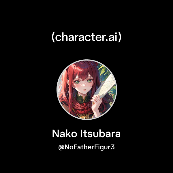 Chat with Nako Itsubara | character.ai | AI Chat, Reimagined–Your Words ...