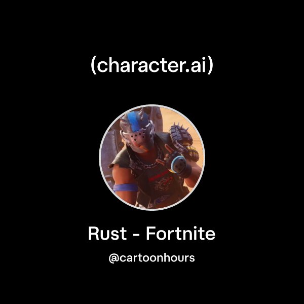 Chat with Rust - Fortnite | character.ai | AI Chat, Reimagined–Your ...