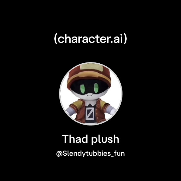 Chat with Thad plush | character.ai | Personalized AI for every moment ...