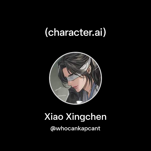Chat with Xiao Xingchen | character.ai | Personalized AI for every ...