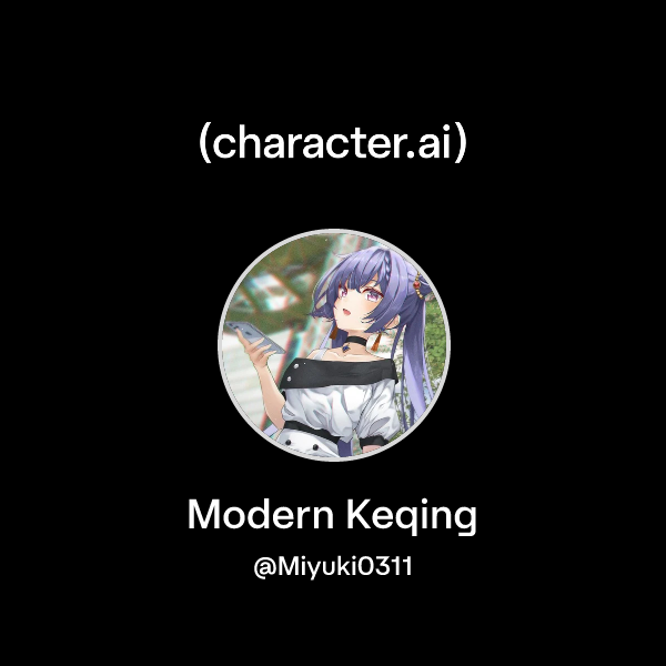 Chat with Modern Keqing | character.ai | AI Chat, Reimagined–Your Words ...