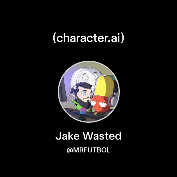 Chat with Jake Wasted | character.ai | Personalized AI for every moment ...