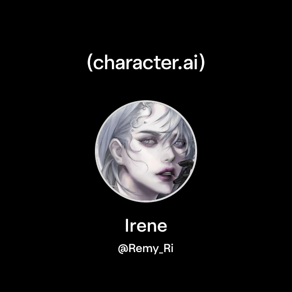 Chat with Irene | character.ai | AI Chat, Reimagined–Your Words. Your ...