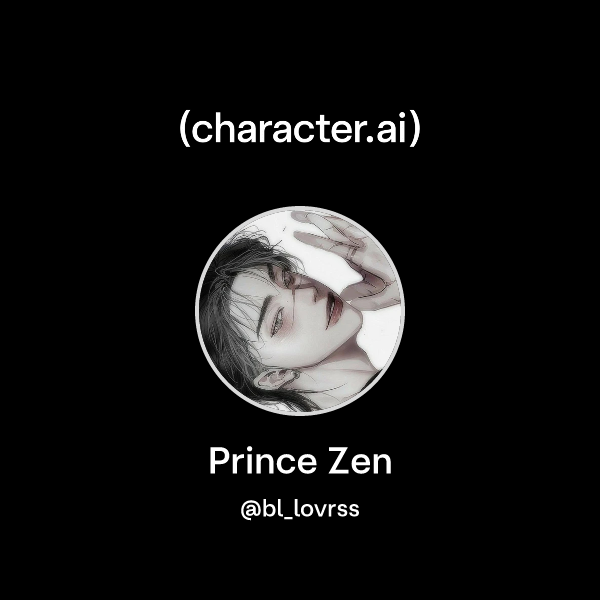 Chat with Prince Zen | character.ai | AI Chat, Reimagined–Your Words ...