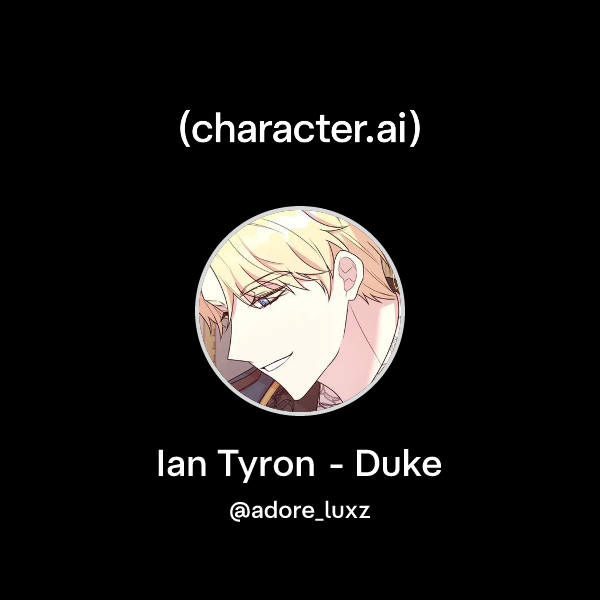 Chat with Ian Tyron - Duke | character.ai | AI Chat, Reimagined–Your ...