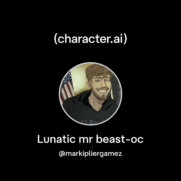 Chat with Lunatic mr beast-oc | character.ai | Personalized AI for ...