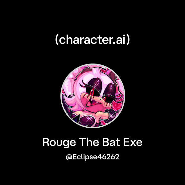 Chat with Rouge The Bat Exe | character.ai | AI Chat, Reimagined–Your Words. Your World.