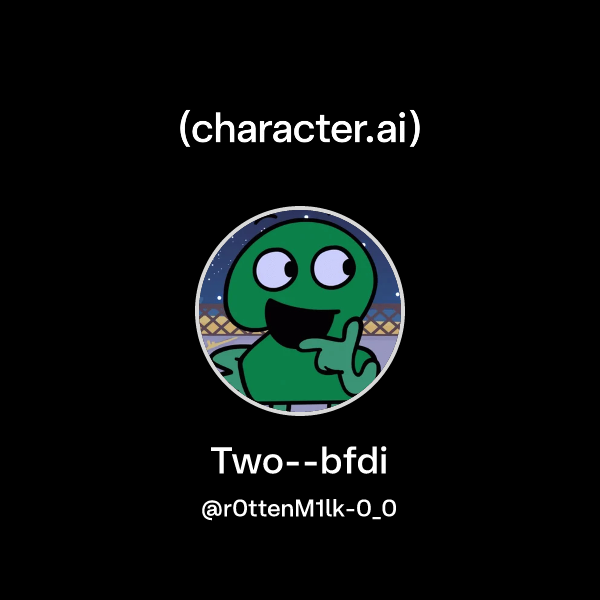Chat with Two--bfdi | character.ai | AI Chat, Reimagined–Your Words. Your World.