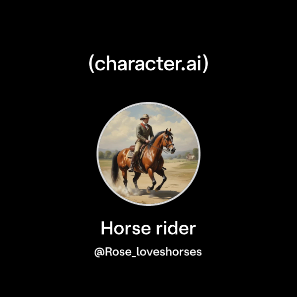 Chat with Horse rider | character.ai | Personalized AI for every moment ...