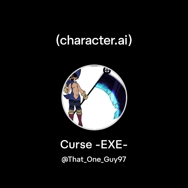 Chat with Curse -EXE- | character.ai | Personalized AI for every moment ...