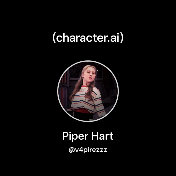 Chat with Piper Hart | character.ai | AI Chat, Reimagined–Your Words ...