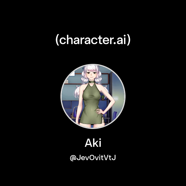Chat with Aki | character.ai | Personalized AI for every moment of your day