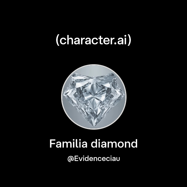 Chat with Familia diamond | character.ai | AI Chat, Reimagined–Your ...