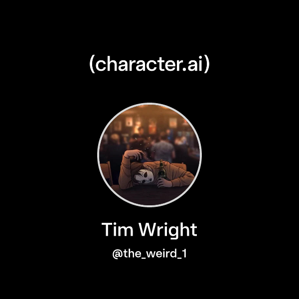 Chat with Tim Wright | character.ai | AI Chat, Reimagined–Your Words ...