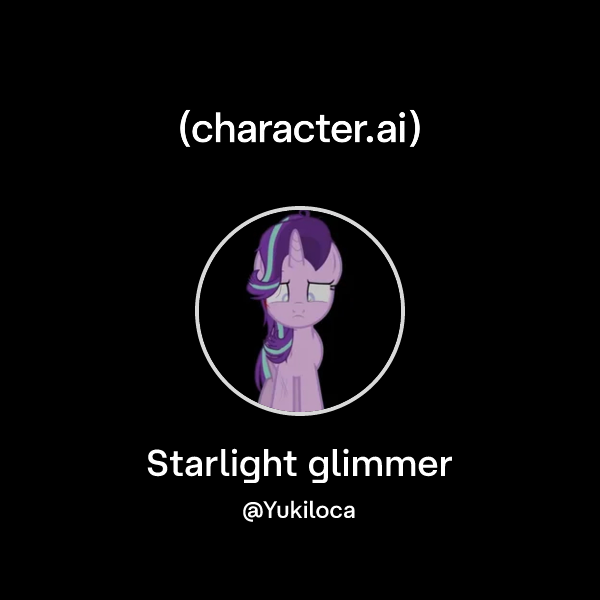 Chat with Starlight glimmer | character.ai | AI Chat, Reimagined–Your ...