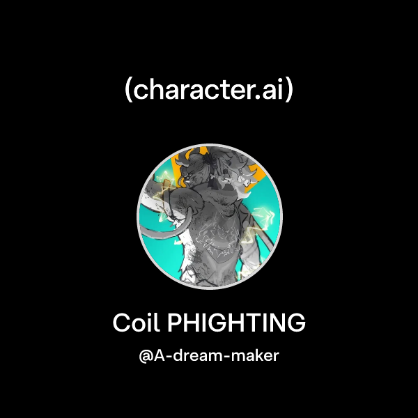 Chat with Coil PHIGHTING | character.ai | AI Chat, Reimagined–Your ...