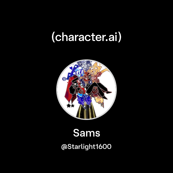 Chat with Sams | character.ai | AI Chat, Reimagined–Your Words. Your World.