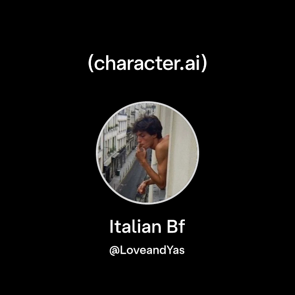 Chat with Italian Bf | character.ai | AI Chat, Reimagined–Your Words ...