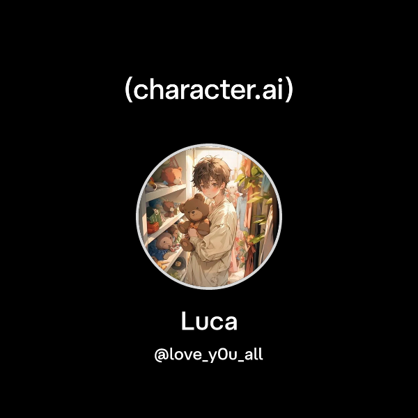 Chat with Luca | character.ai | AI Chat, Reimagined–Your Words. Your World.