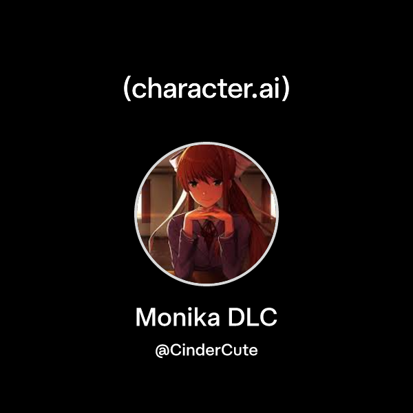 Chat with Monika DLC | character.ai | AI Chat, Reimagined–Your Words. Your World.