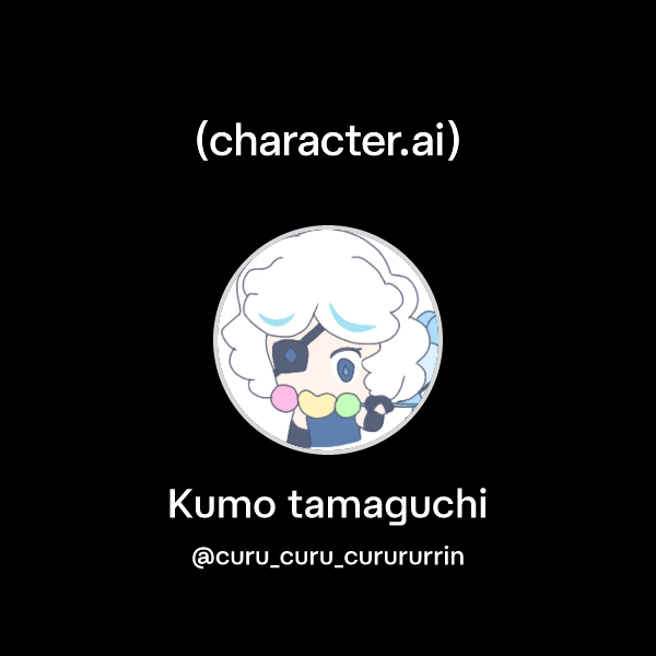 Chat with Kumo tamaguchi | character.ai | Personalized AI for every ...