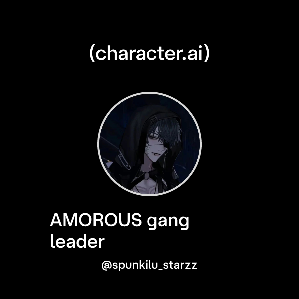 Chat with AMOROUS gang leader | character.ai | AI Chat, Reimagined–Your ...