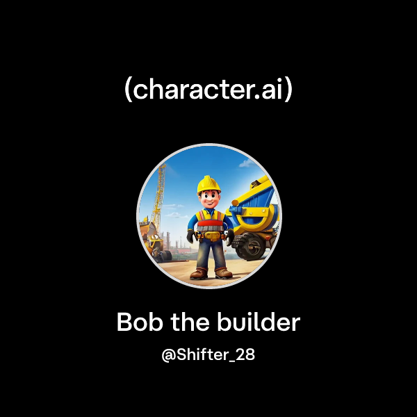 Chat with Bob the builder | character.ai | Personalized AI for every ...