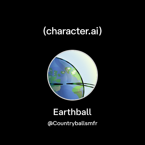 Chat with Earthball | character.ai | AI Chat, Reimagined–Your Words ...