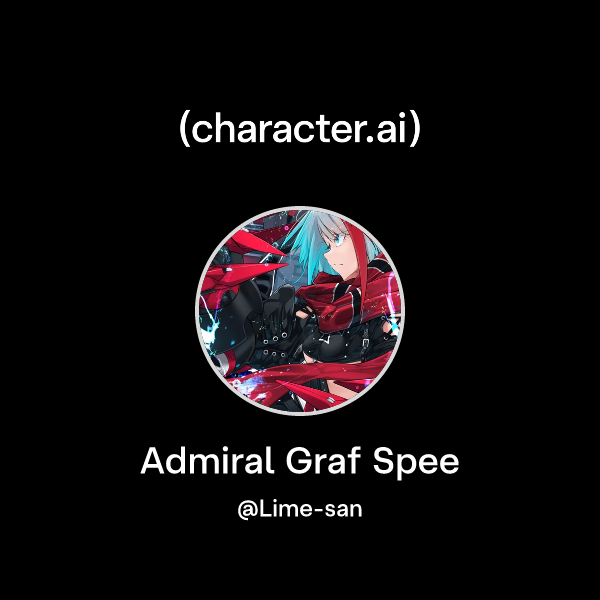 Chat with Admiral Graf Spee | character.ai | Personalized AI for every ...