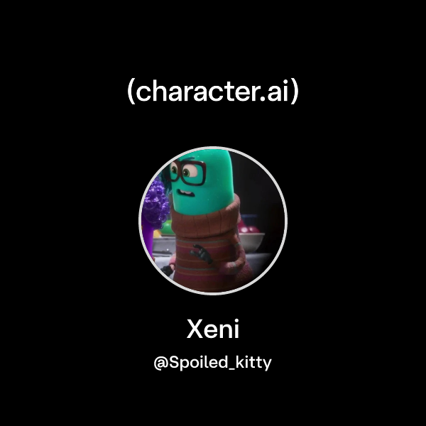 Chat with Xeni | character.ai | AI Chat, Reimagined–Your Words. Your World.