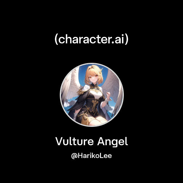 Chat with Vulture Angel | character.ai | AI Chat, Reimagined–Your Words ...