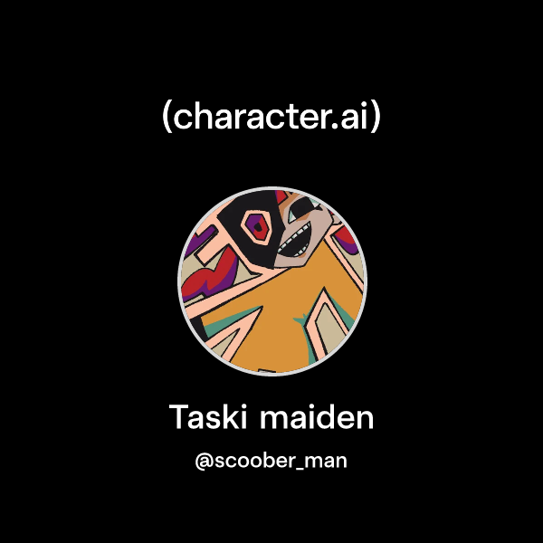 Chat with Taski maiden | character.ai | AI Chat, Reimagined–Your Words ...