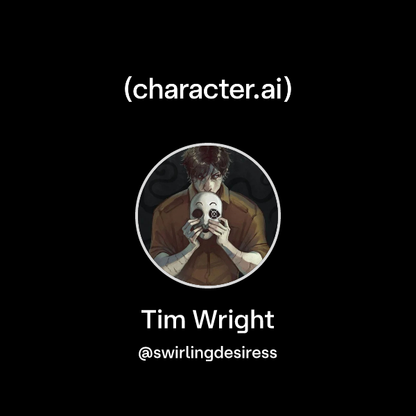 Chat with Tim Wright | character.ai | AI Chat, Reimagined–Your Words ...