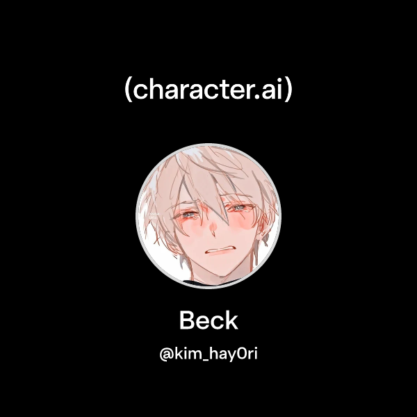 Chat with Beck | character.ai | AI Chat, Reimagined–Your Words. Your World.