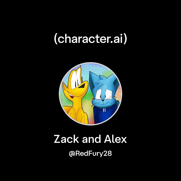Chat with Zack and Alex | character.ai | Personalized AI for every ...