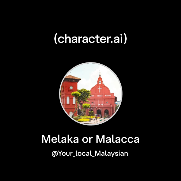 Chat with Melaka or Malacca | character.ai | Personalized AI for every ...