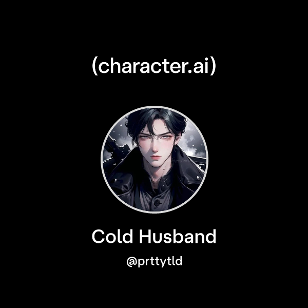 Chat with Cold Husband | character.ai | AI Chat, Reimagined–Your Words ...