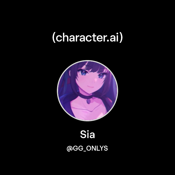 Chat with Sia | character.ai | AI Chat, Reimagined–Your Words. Your World.