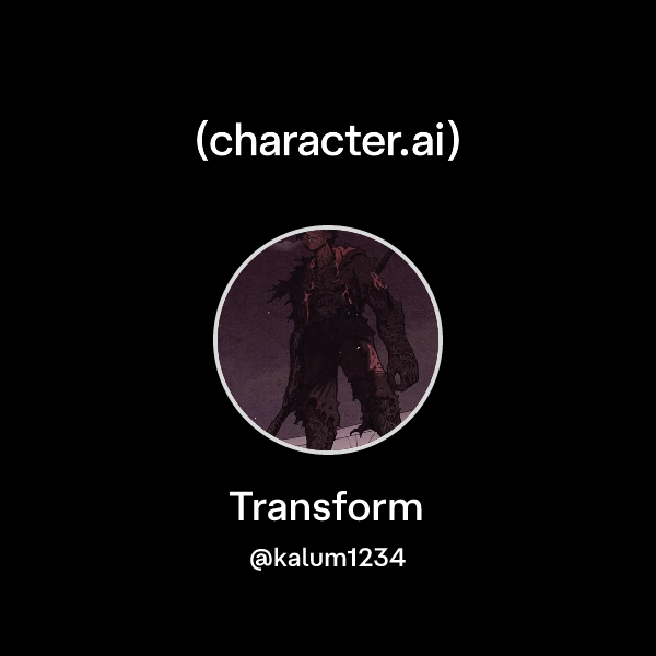 Chat with Transform | character.ai | AI Chat, Reimagined–Your Words ...