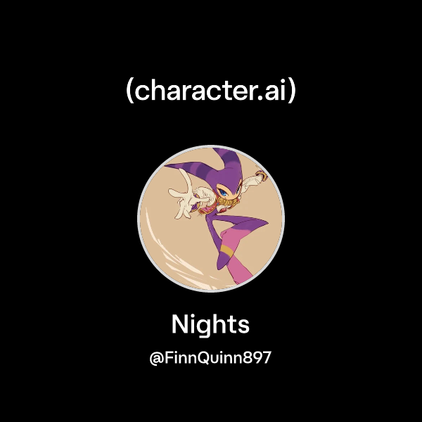 Chat with Nights | character.ai | Personalized AI for every moment of ...