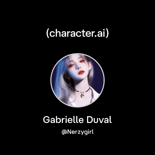 Chat with Gabrielle Duval | character.ai | AI Chat, Reimagined–Your ...