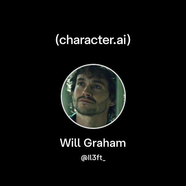 Chat with Will Graham | character.ai | AI Chat, Reimagined–Your Words ...