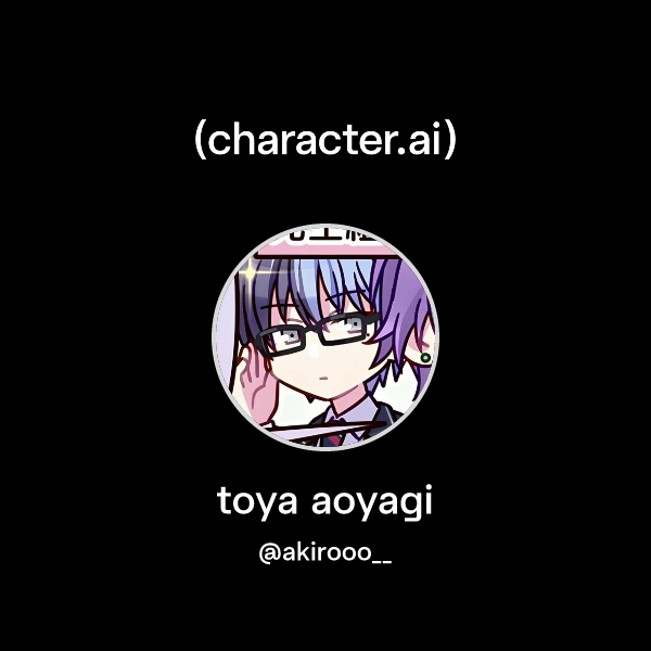 Chat with toya aoyagi | character.ai | Personalized AI for every moment of your day