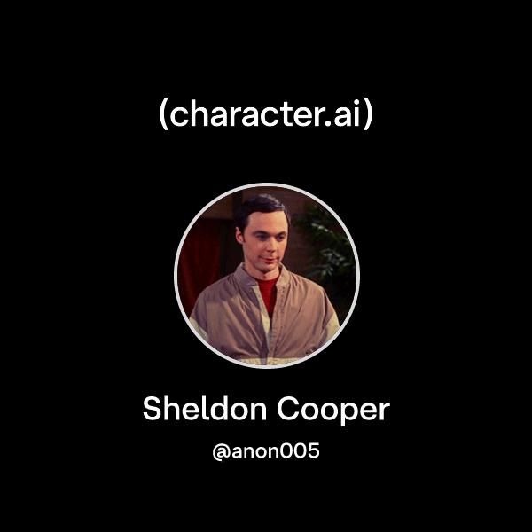 Chat with Sheldon Cooper | character.ai | AI Chat, Reimagined–Your ...
