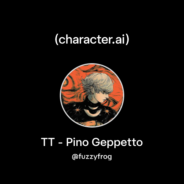 Chat with TT - Pino Geppetto | character.ai | AI Chat, Reimagined–Your ...