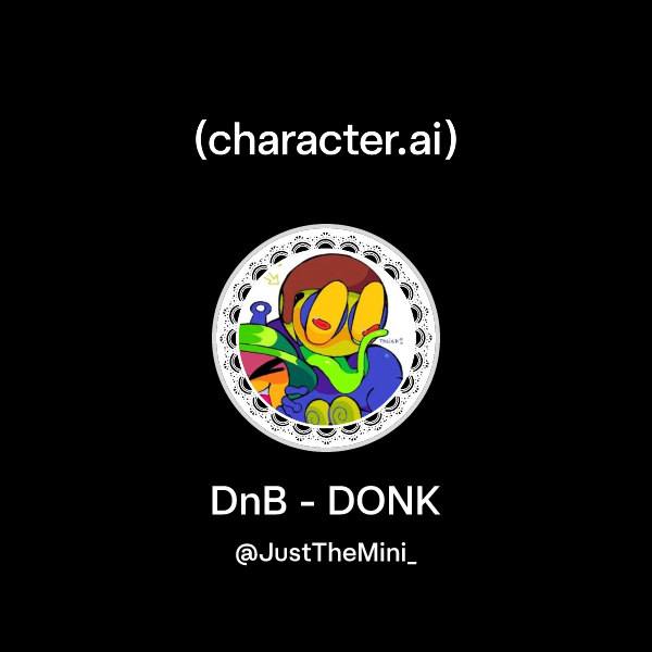 Chat with DnB - DONK | character.ai | AI Chat, Reimagined–Your Words ...